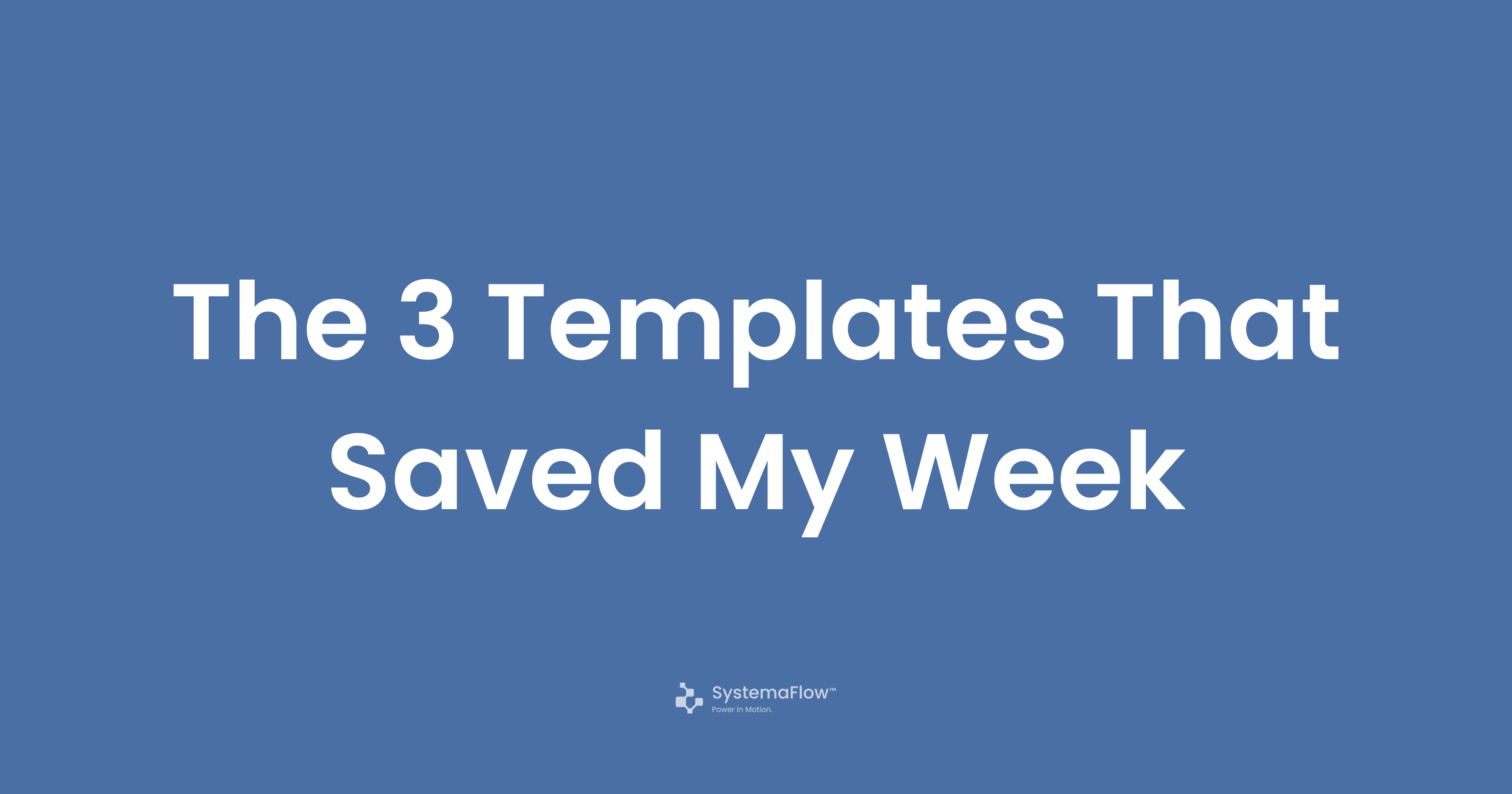3 Ops Templates to Save Your Week (Free + No Tools Needed)